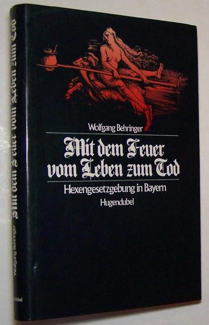 HEXENGESETZGEBUNG BAYERN CHRONIK Hexen Hexenverfolgung Autodafé ...