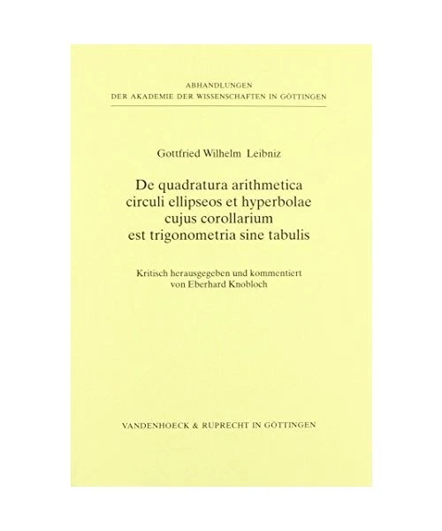 DE QUADRATURA ARITHMETICA circuli ellipseos et hyperbolae cujus ...
