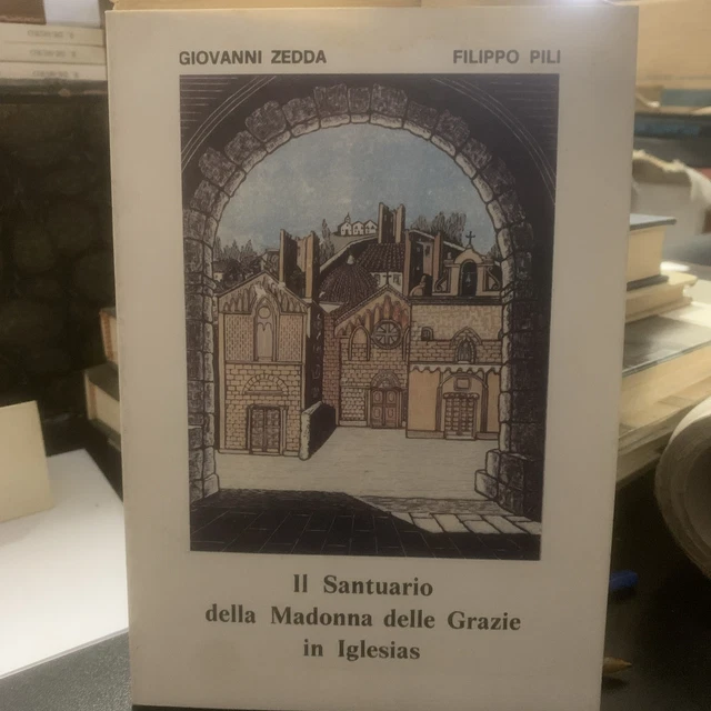 IL SANTUARIO DELLA Madonna delle Grazie in Iglesias EUR 20,00 - PicClick IT