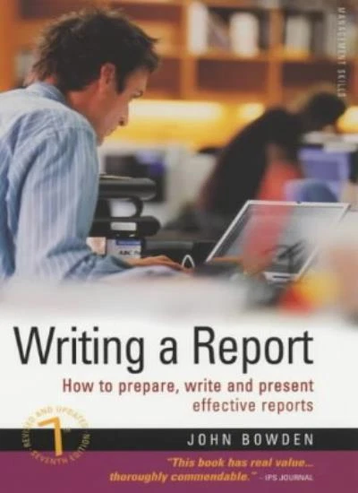 WRITING A REPORT 7/E: How to prepare, write and present effective ...