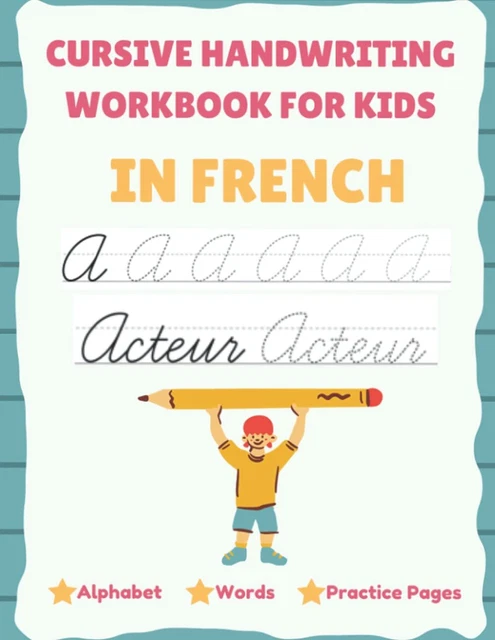 CURSIVE HANDWRITING WORKBOOK For Kids In French - Alphabet Words ...