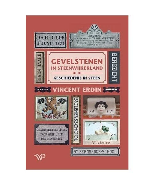 GEVELSTENEN IN STEENWIJKERLAND: Geschiedenis in steen, Erdin, Vincent ...