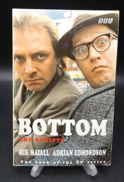 BOTTOM THE SCRIPTS Paperback Book Rik Mayall and Ade Edmondson BBC £37. ...