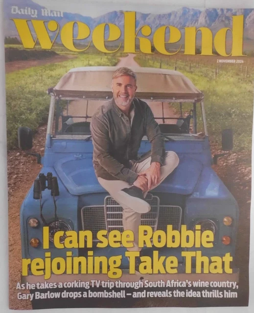 DAILY MAIL WEEKEND supplement 2nd November 2024 Gary Barlow in South ...