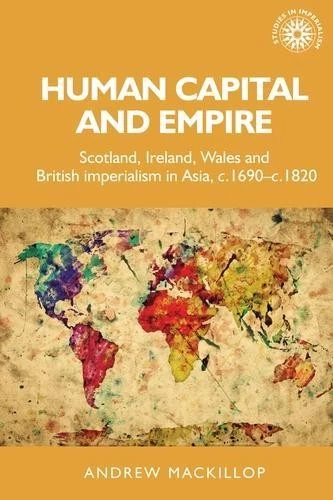 ANDREW MACKILLOP HUMAN Capital and Empire (Poche) Studies in ...