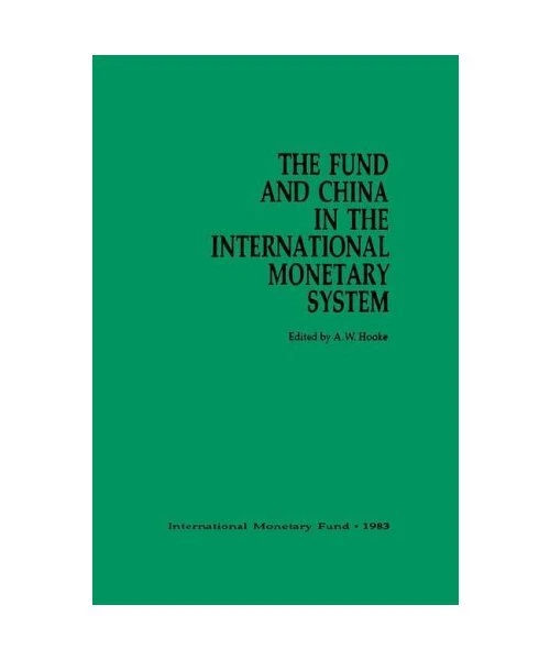 FUND AND CHINA in the International Monetary System, A. W. Hooke EUR 32 ...