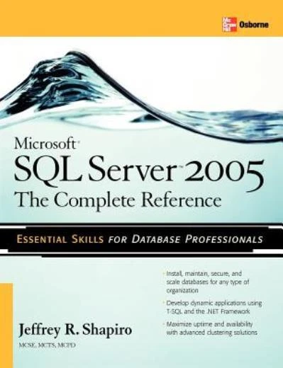 MICROSOFT SQL SERVER 2005: The Complete Reference: Full Coverage Of All ...
