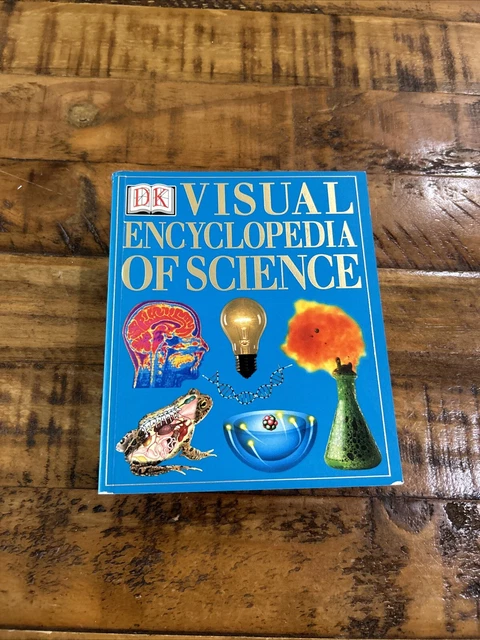 THE VISUAL ENCYCLOPEDIA of Science by Dorling Kindersley Publishing ...