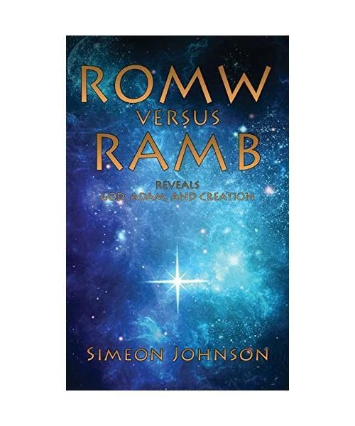 ROMW VERSUS RAMB: Reveals God, Adam, And Creation, Simeon Johnson EUR ...