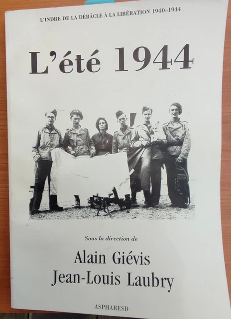L'INDRE DANS LA SECONDE GUERRE MONDIALE L'été 1944 WWII 1940/1944 EUR ...