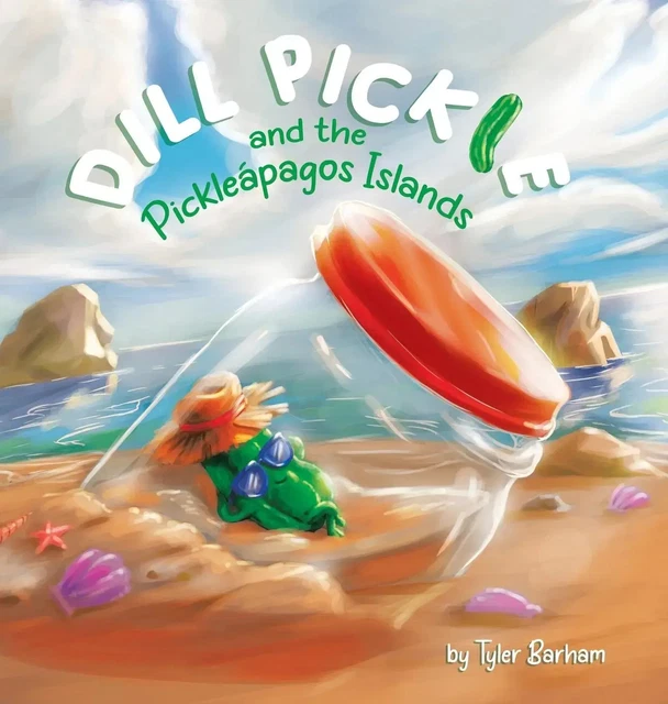 DILL PICKLE AND the Pickleápagos Islands | Tyler Barham | Buch ...