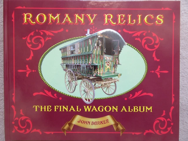 ROMANY RELICS, GYPSY Wagon, Gypsy Caravan, showman's Wagons NEW BOOK £ ...