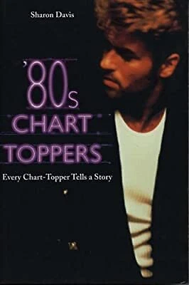 80S CHART-TOPPERS: EVERY Chart-Topper Tells a Story, Davis, Sharon ...