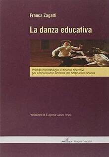 LA DANZA EDUCATIVA de Zagatti, Franca | Livre | état très bon EUR 18,00 ...