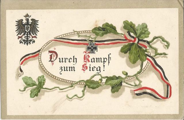 1. WELTKRIEG, PATRIOTIKA, Reichsadler, Eisernes Kreuz, Durch Kampf zum ...