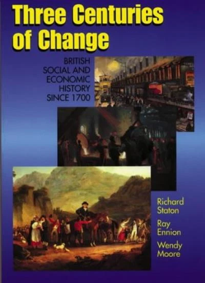 THREE CENTURIES OF Change, Richard Staton, Roy Ennion, Wendy Moor EUR 3 ...