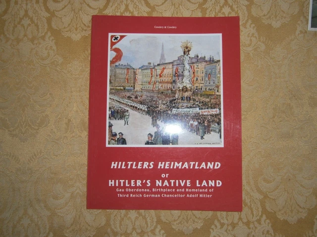 HITLER'S HEIMATLAND OU Adolf Hitler's Native Land Gau Oberdonau SC 2001 ...