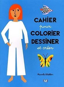 CAHIER POUR COLORIER, dessiner et créer | Livre | état très bon EUR 3 ...