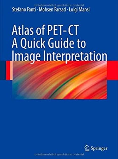 ATLAS OF PET-CT : A Quick Guide to Image Interpretation Paperback £99. ...