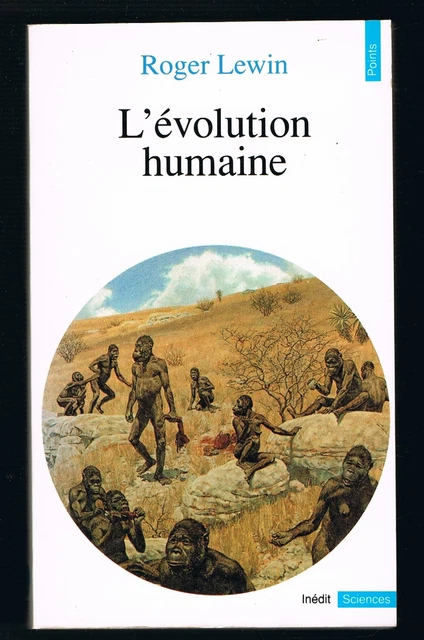 L'ÉVOLUTION HUMAINE - Roger Lewin - Points Seuil 1991 - Bon État EUR 9 ...