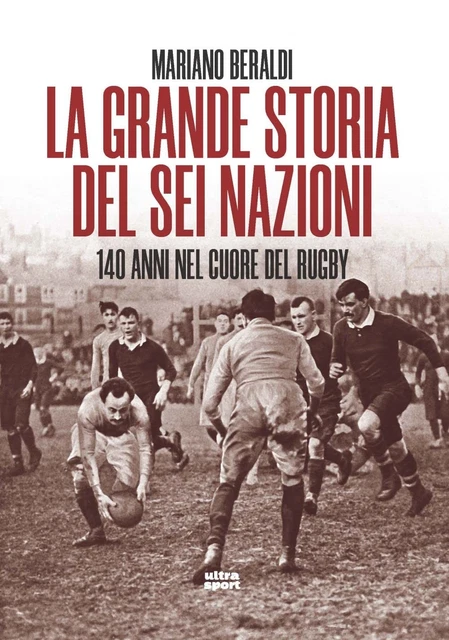 MARIANO BERALDI LA grande storia del Sei Nazioni. 140 anni nel cuore del (Poche) EUR 30,32 ...