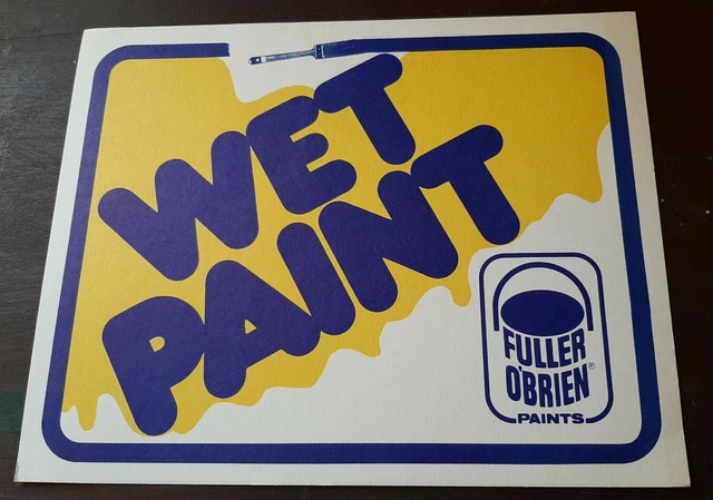 RARE VINTAGE FULLER O’BRIEN PAINTS Retail Wet Paint Sign Cardstock ...