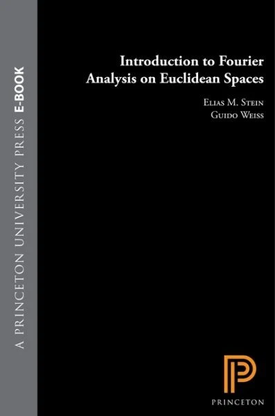 Introduction To Fourier Analysis On Euclidean Spaces Hardcover By