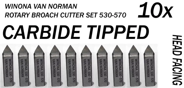 10X WINONA VAN NORMAN ROTARY BROACH CUTTER 530-570 CARBIDE TIPPED K-570 ...