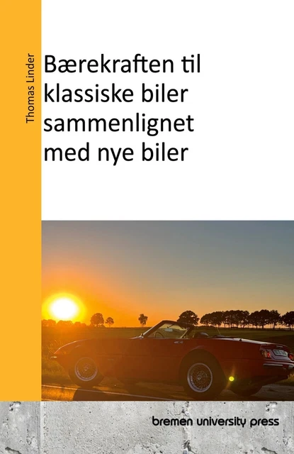 BÆREKRAFTEN TIL KLASSISKE biler sammenlignet med nye biler Thomas ...