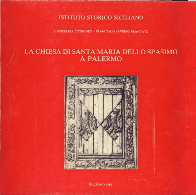 LA CHIESA DI Santa Maria Dello Spasimo A Palermo Cotroneo Brancato 1986 ...