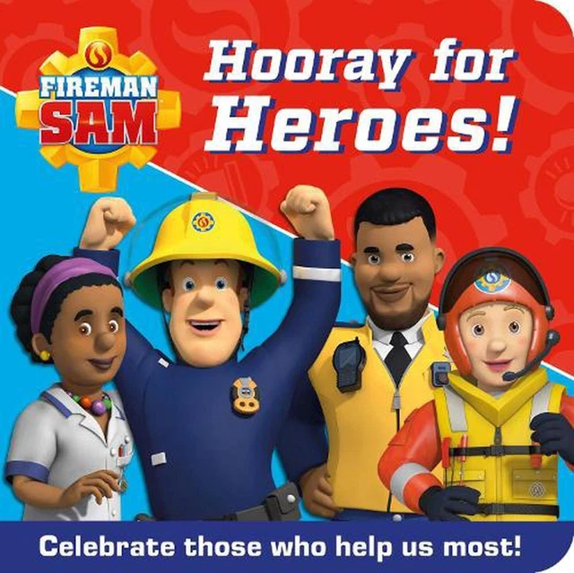 FIREMAN SAM HOORAY for Heroes!: Celebrate Those Who Help Us Most! by ...