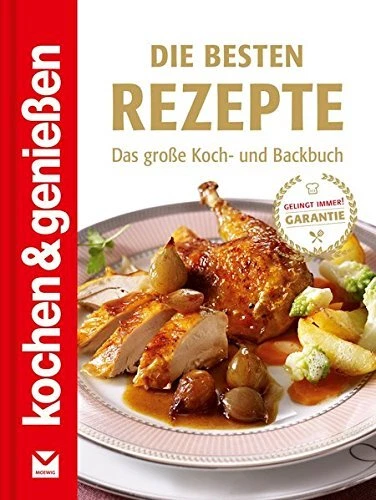 Kochen Und Geniessen Die Besten Rezepte