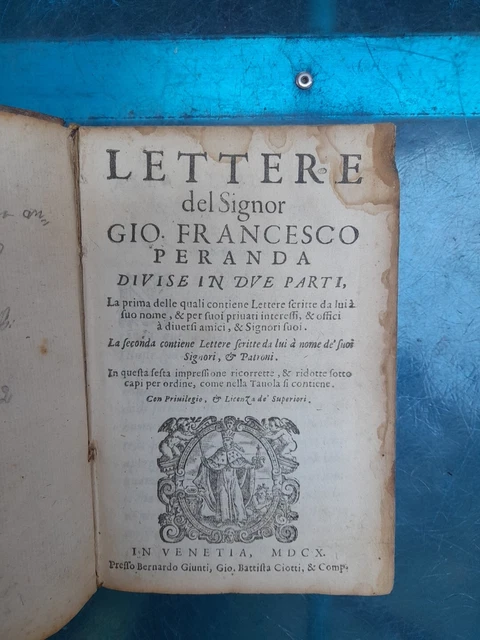LETTERE DEL SIGNOR Gio. Francesco Peranda divise in due parti - Venezia ...