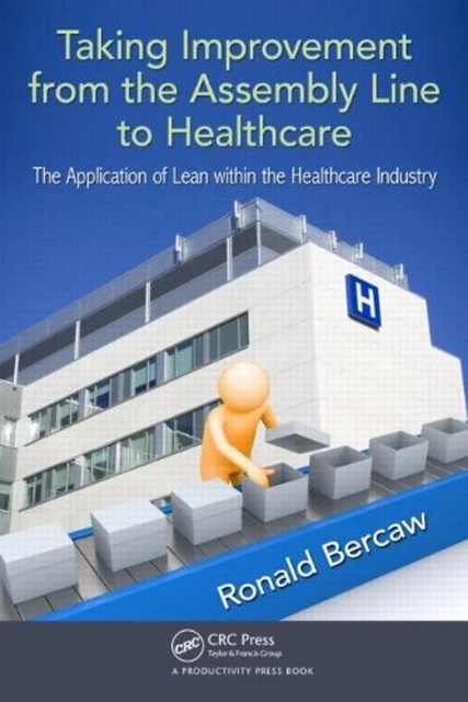 TAKING IMPROVEMENT FROM the Assembly Line to Healthcare : The App £7.24 ...