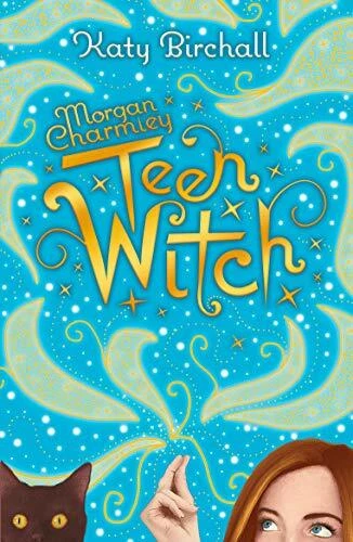 MORGAN CHARMLEY : Teen Witch par Katy Birchall, livre NEUF, LIVRAISON ...