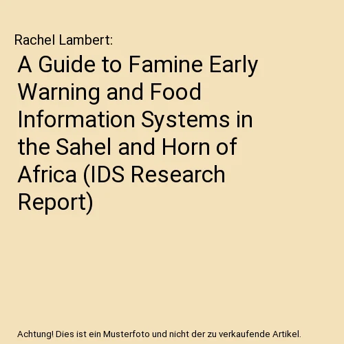 A GUIDE TO Famine Early Warning and Food Information Systems in the ...