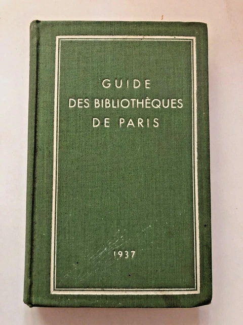 GUIDE PRATIQUE DES Bibliothèques de Paris - LEROY - 1937 EUR 43,80 - PicClick FR