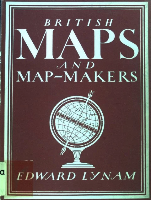 BRITISH MAPS AND Map-Makers; Britain in Pictures. The British People in ...