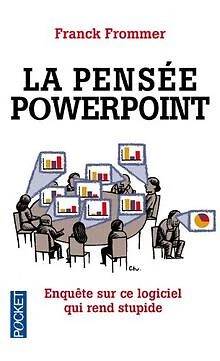 LA PENSÉE POWERPOINT : Enquête sur ce logiciel qui rend st... | Livre ...