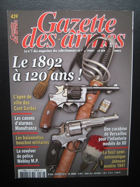 GAZETTE DES ARMES n° 439 - REVOLVER 1892 - REVOLVER DE POLICE WEBLEY MP ...