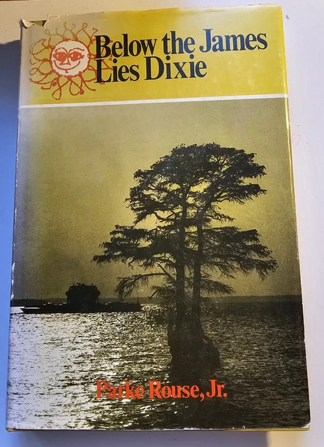 BELOW THE JAMES Lies Dixie di Parke Rouse Jr. 1968/firmato HC con DJ ...