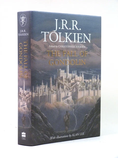 J R R TOLKIEN The Fall of Gondolin 1st/1st HB DW 2018, illustrated by ...