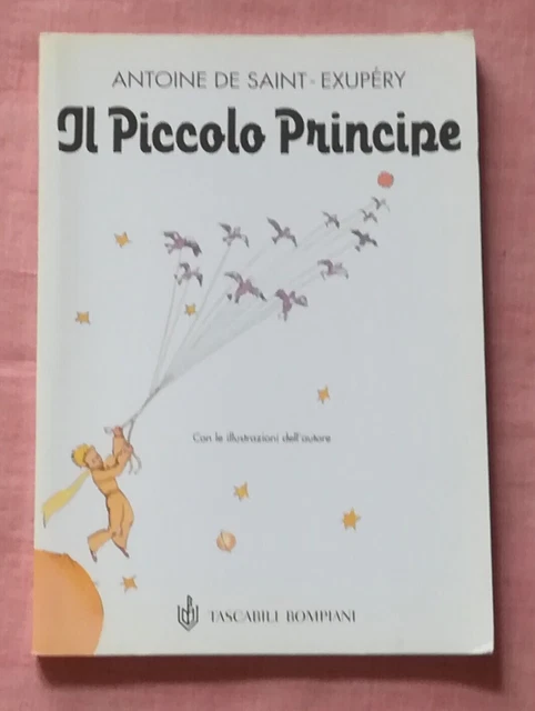 IL PICCOLO PRINCIPE Antoine de Saint-Exupéry BOMPIANI 2001 ILLUSTRATO ...