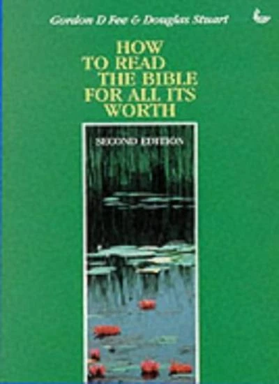 HOW TO READ the Bible for All Its Worth,Gordon D. Fee, Douglas ...