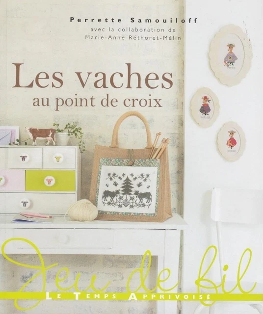 LES VACHES AU point de croix Marie-Anne Réthoret-Mélin et Perrette ...