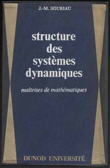 STRUCTURE DES SYSTÈMES DYNAMIQUES - J.-M. SOURIAU - 1970 EUR 50,00 ...