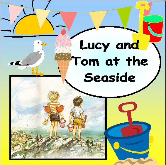 LUCY AND TOM AT THE SEASIDE TOPIC Story Teaching resources for sack KS1 ...