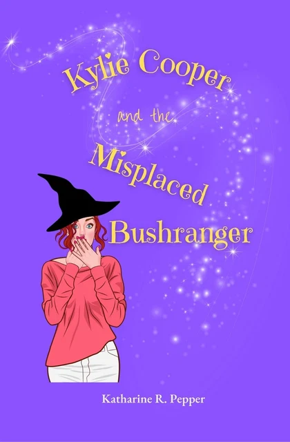 KYLIE COOPER AND the Misplaced Bushranger by Katharine R. Pepper ...