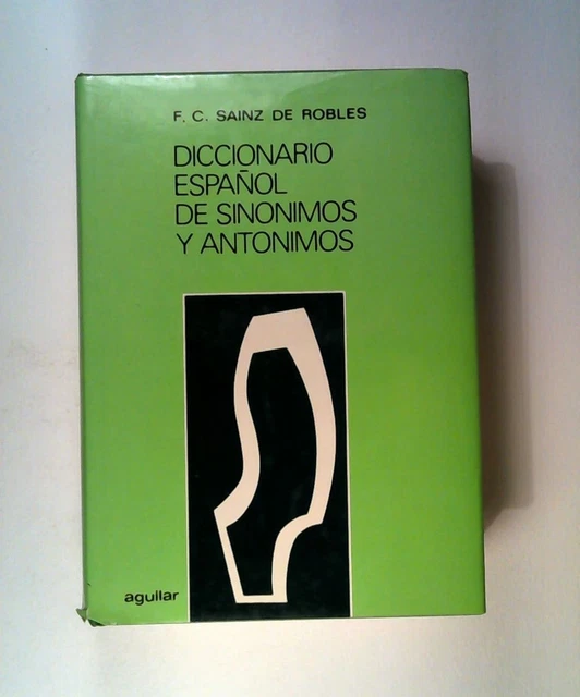 ENSAYO DE UN Diccionario Español De Sinonimos Y Antonimos. Octava ...