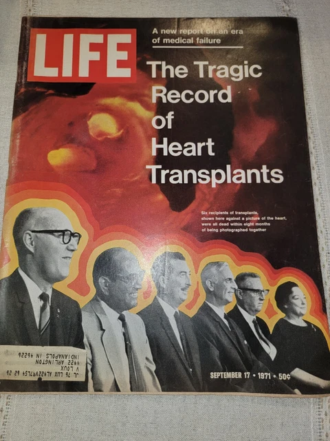 LIFE MAGAZINE SEPTEMBER 17, 1971 The Tragic Record of Heart Transplants ...